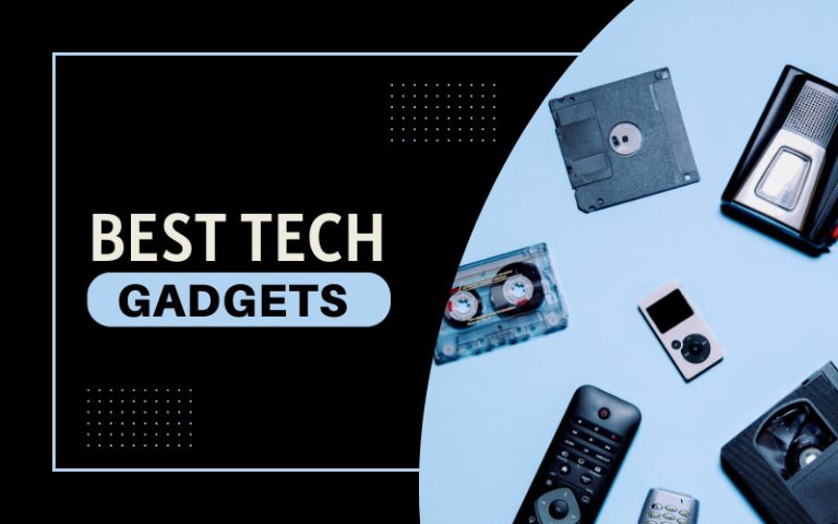 Best Tech Gadgets