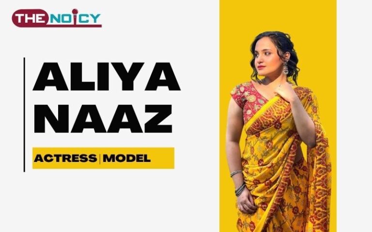 Aliya Naaz Biography, Age, Career & Web Series